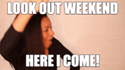Long Weekend Ahead GIFs - Find & Share on GIPHY