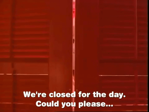 Closed-for-the-day GIFs - Get the best GIF on GIPHY