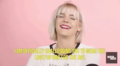 I Am Officially Challenging You To Wear The Light Up Bra For The Day ...