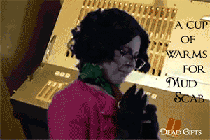 A Cup Of Warms For Mud Scab GIFs - Get the best GIF on GIPHY