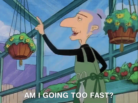 Am I Going Too Fast GIFs - Get the best GIF on GIPHY