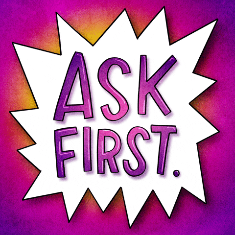 Ask First GIFs - Get the best GIF on GIPHY