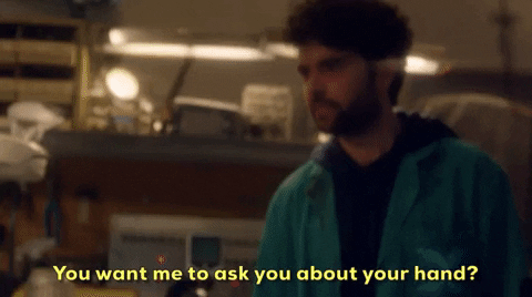 You Want Me To Ask You About Your Hand GIFs - Get the best GIF on GIPHY
