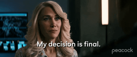 My Decision Is Final GIFs - Get the best GIF on GIPHY