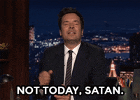 Not Today Satan Gif