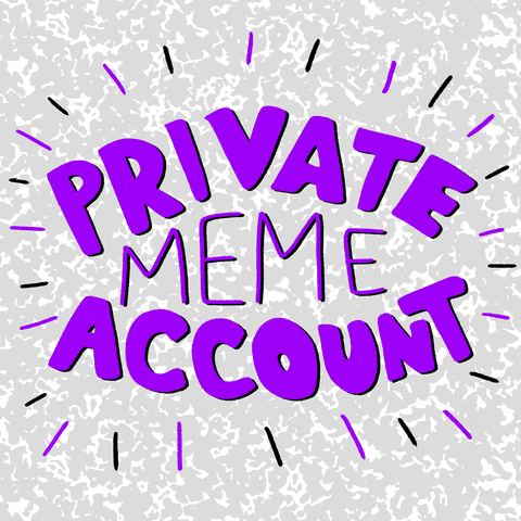 Private Meme Account GIFs - Get the best GIF on GIPHY