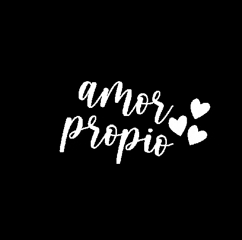 Amor Propio Love GIF - Find & Share on GIPHY