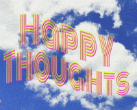 Think Happy Thoughts Gif