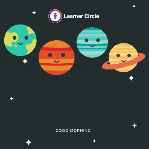 Good Morning Space GIF by Learner Circle - Find & Share on GIPHY