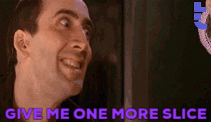 One-more-slice GIFs - Get the best GIF on GIPHY