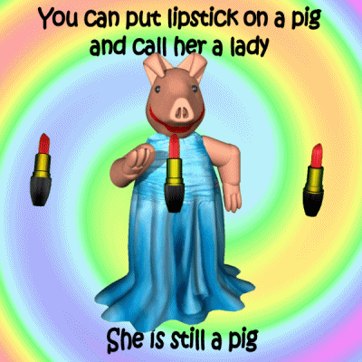 Lipstick On A Pig Gif