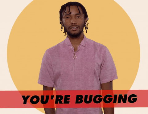 Buggin GIFs - Get the best GIF on GIPHY