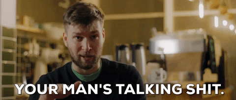 Your Mans Talking Shit GIFs - Get the best GIF on GIPHY
