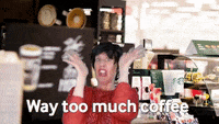 Too Much Coffee Gif