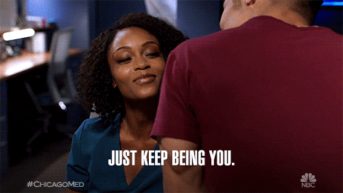 Keep-being-you GIFs - Get the best GIF on GIPHY