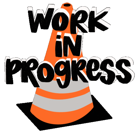 Work In Progress Gif