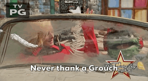Never Thank A Grouch GIFs - Get the best GIF on GIPHY