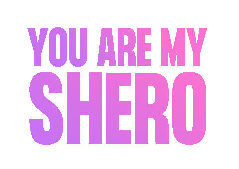 MY SHERO/HERO by KARO GLAZER | GIPHY