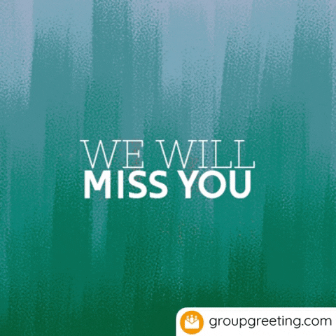 We Will Miss You GIFs - Find & Share on GIPHY