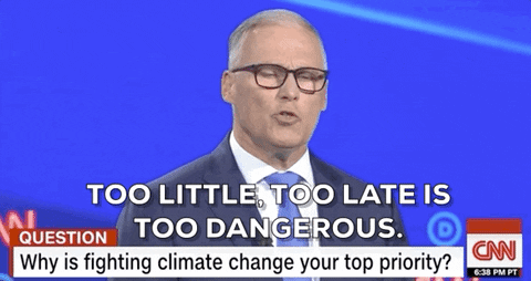 Too Little Too Late Is Too Dangerous Jay Inslee GIF by GIPHY News ...
