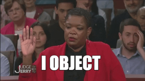 I Object GIF by Judge Jerry - Find & Share on GIPHY