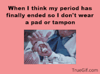 On My Period Gif