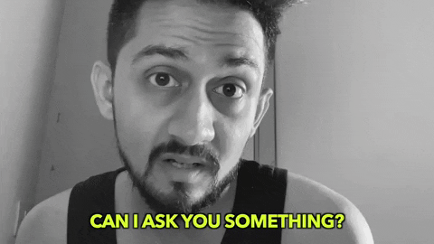 Can I Ask You GIFs - Get the best GIF on GIPHY