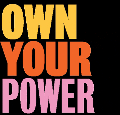 Own-your-power GIFs - Get the best GIF on GIPHY