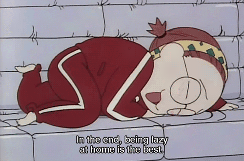 home, true, lazy, at home, homebody – GIF