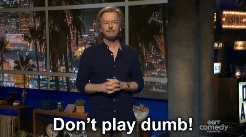 Dont Play Dumb GIFs - Get the best GIF on GIPHY