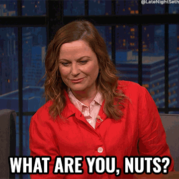What Are You Nuts GIFs - Get the best GIF on GIPHY