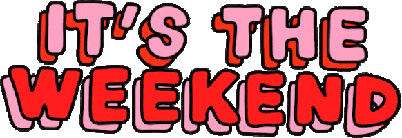 Its The Weekend Sticker by Poppy Deyes for iOS & Android | GIPHY