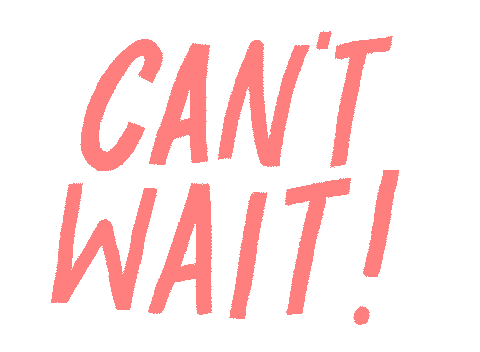Excited Cant Wait Sticker by The Good Type Co for iOS & Android | GIPHY