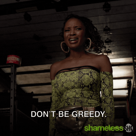 Dont Be Greedy GIFs - Get the best GIF on GIPHY