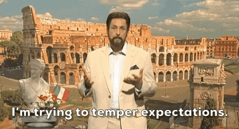 Iim-trying-to-temper-expectations GIFs - Get the best GIF on GIPHY