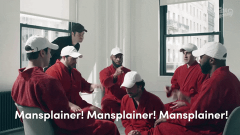 Mansplaining Mansplainer GIF by Scary Mommy - Find & Share on GIPHY