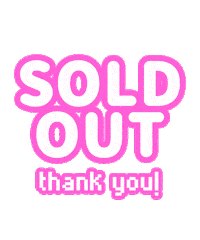 Sold Out Thank You