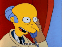 Excellent Mr Burns Animated Gif