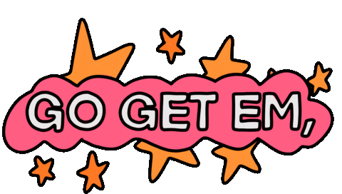 Go Get Em Sticker by Poppy Deyes for iOS & Android | GIPHY