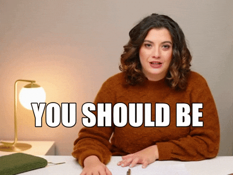 You-should-be GIFs - Get the best GIF on GIPHY
