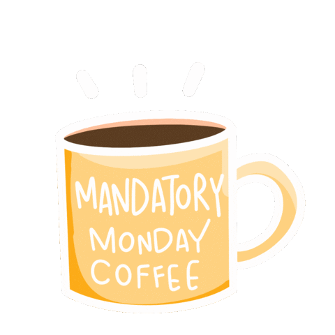 Happy Monday Morning Coffee