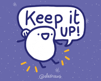 Keep Up The Great Work Gif