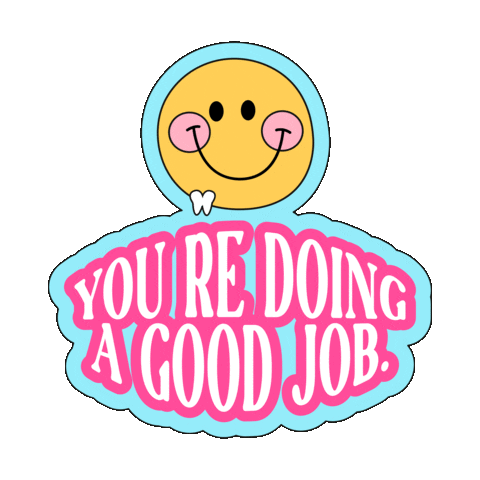 Youre Doing A Good Job Smile Sticker for iOS & Android | GIPHY
