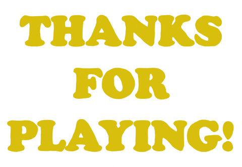 Thanks For Playing GIFs - Get the best GIF on GIPHY