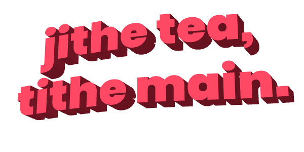 Jithe Tea Tithe Main Stickers - Find & Share on GIPHY