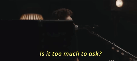 Is It Too Much To Ask GIFs - Find & Share on GIPHY