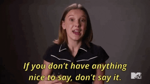 If You Dont Have Anything Nice To Say Dont Say It GIFs - Find & Share ...