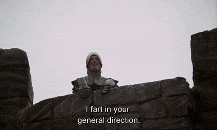 I Fart In Your General Direction GIFs - Find & Share on GIPHY