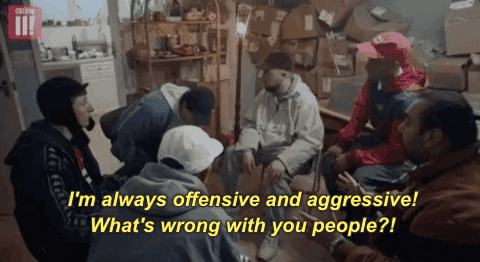 Im-always-offensive-and-aggressive GIFs - Get the best GIF on GIPHY